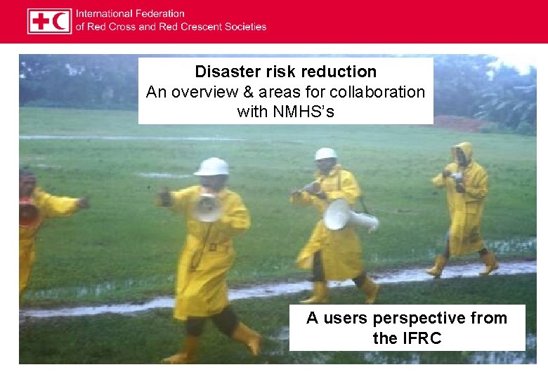 Disaster risk reduction An overview areas for collaboration