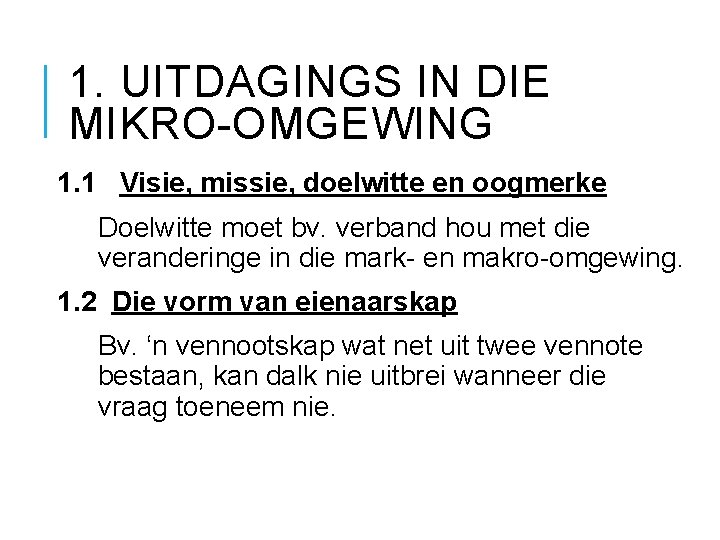 UITDAGINGS VAN DIE SAKEOMGEWIN GS Onderwerp 2 Kwartaal