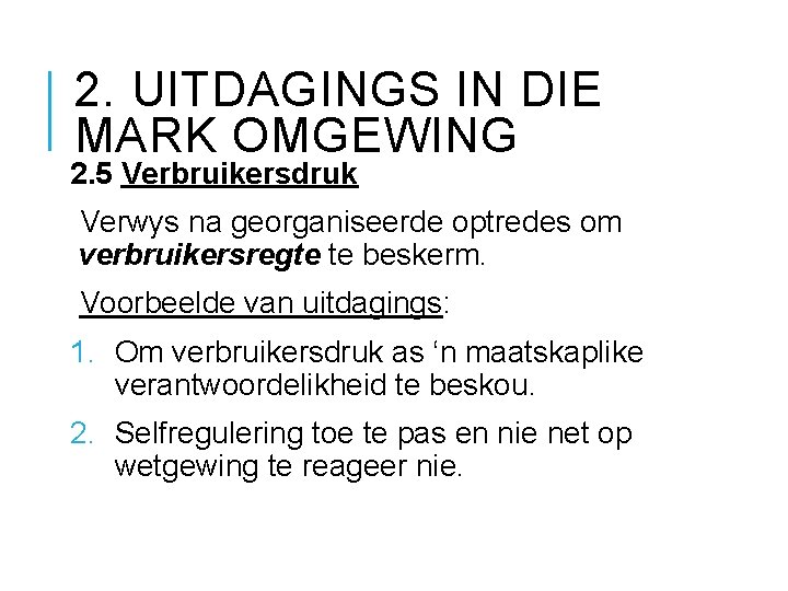 UITDAGINGS VAN DIE SAKEOMGEWIN GS Onderwerp 2 Kwartaal