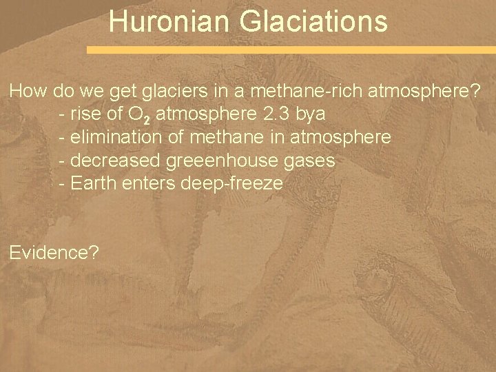 Snowball Earth History of Glaciation Main Periods of