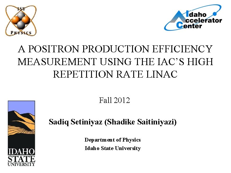A POSITRON PRODUCTION EFFICIENCY MEASUREMENT USING THE IACS