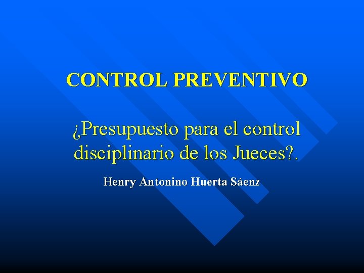 CONTROL PREVENTIVO Presupuesto para el control disciplinario de