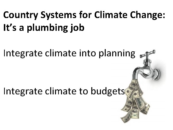 USE OF COUNTRY SYSTEMS TO MANAGE CLIMATE CHANGE