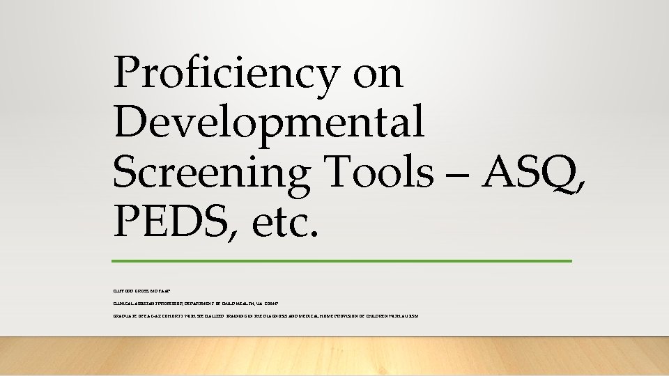 Proficiency on Developmental Screening Tools ASQ PEDS etc