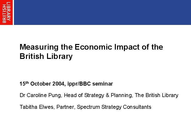 Measuring the Economic Impact of the British Library