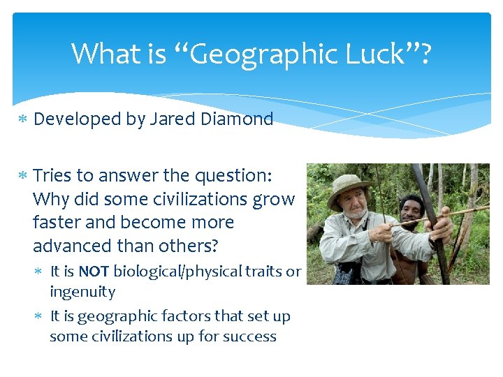 Introduction to Geographic Luck LT Students will begin