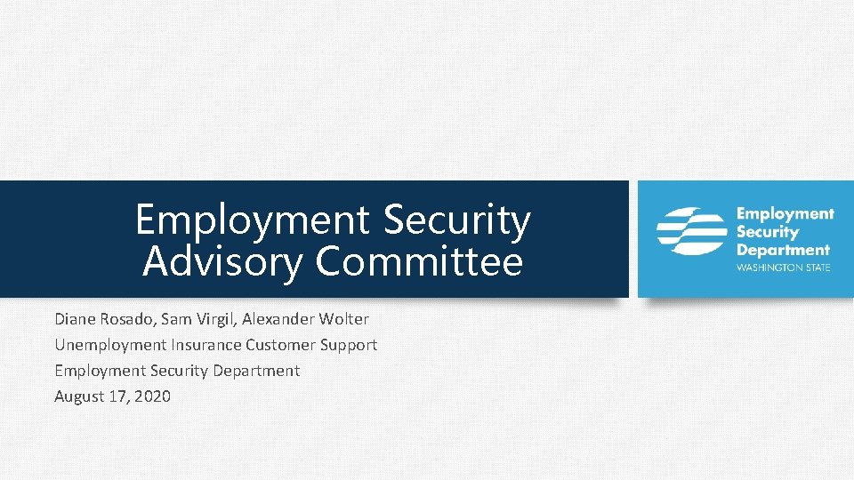 Employment Security Advisory Committee Diane Rosado Sam Virgil