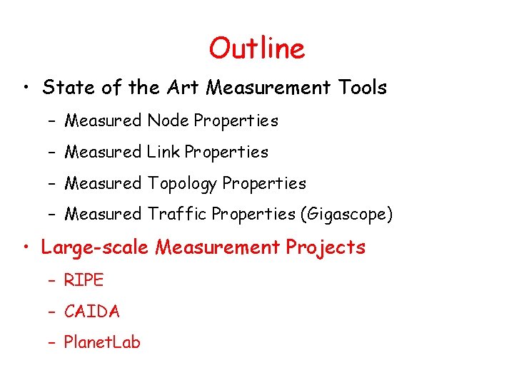 Outline State of the Art Measurement Tools Measured