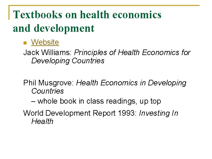 Health and Economic Development Outline n Health Indicators