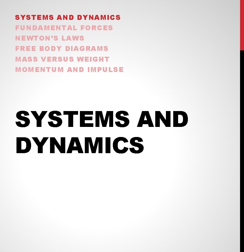 SYSTEMS AND DYNAMICS FUNDAMENTAL FORCES NEWTONS LAWS FREE