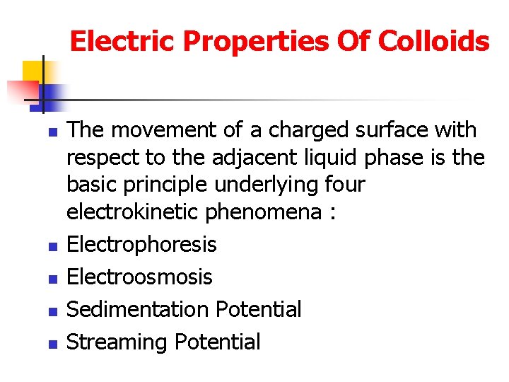 Electric Properties Of Colloids n n Particles dispersed