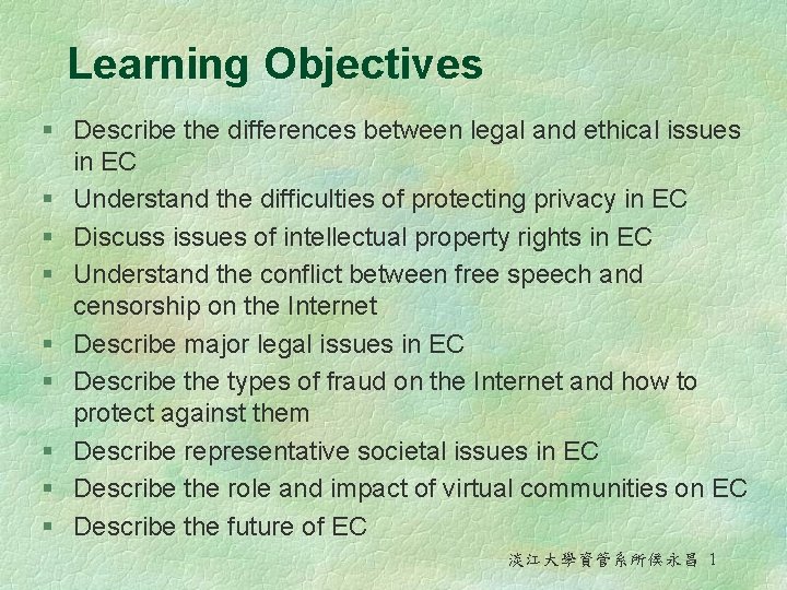 Learning Objectives Describe the differences between legal and
