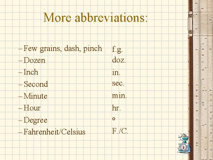 Measuring What you need to know 1 Tablespoon