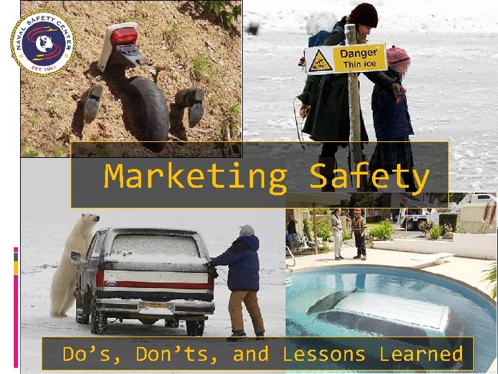 Marketing Safety Dos Donts and Lessons Learned Topics