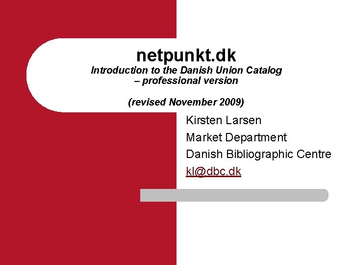 netpunkt dk Introduction to the Danish Union Catalog