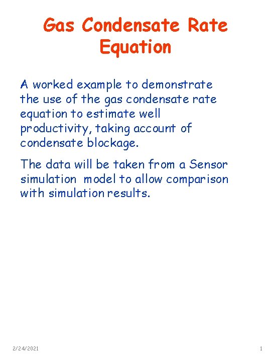 Gas Condensate Rate Equation A worked example to