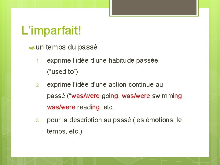 Limparfait Limparfait un 1 temps du pass exprime