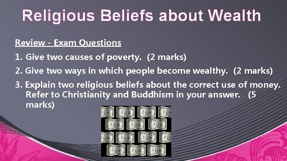 Religious Beliefs about Wealth Key Question What do