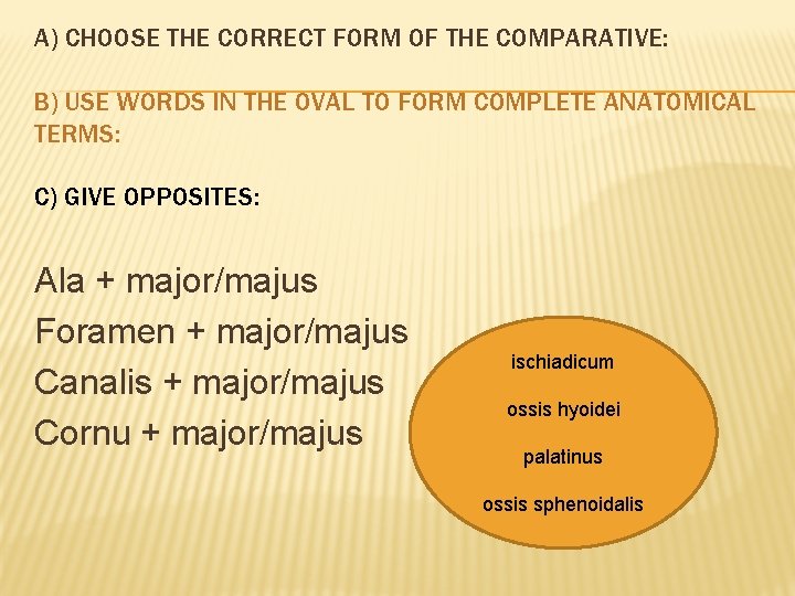COMPARISON OF ADJECTIVES COMPARATIVES A CHOOSE THE CORRECT