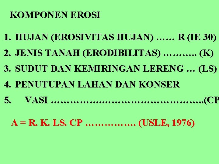 KULIAH3 MG TOPIK 3 BENTUK DAN PENGUKURAN EROSI