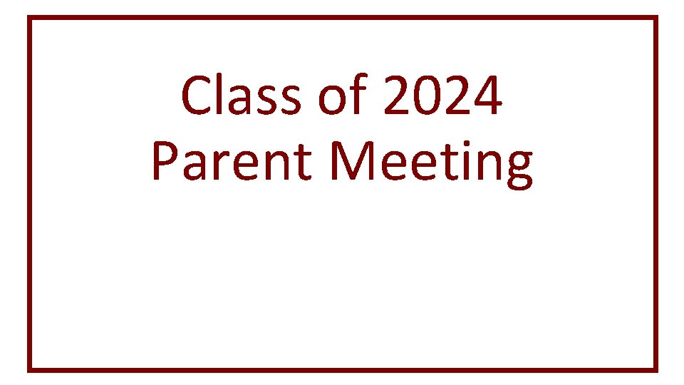 Class of 2024 Parent Meeting Texas High School