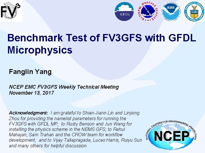 Benchmark Test of FV 3 GFS with GFDL