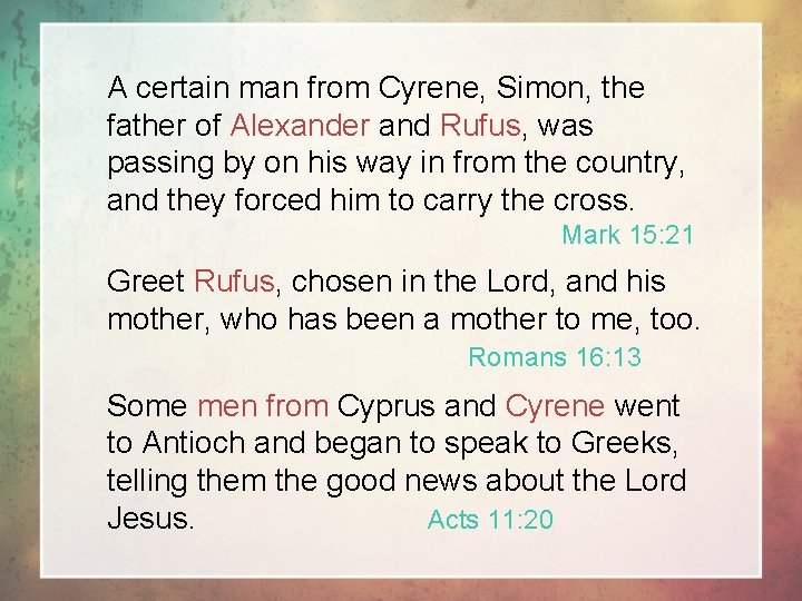 A certain man from Cyrene Simon the father