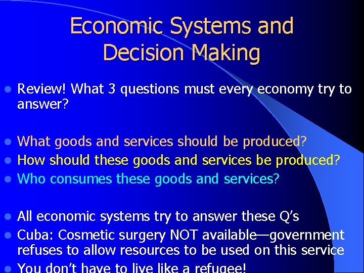 Economic Systems and Decision Making l Review What