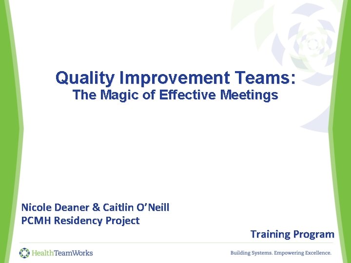 Quality Improvement Teams The Magic of Effective Meetings