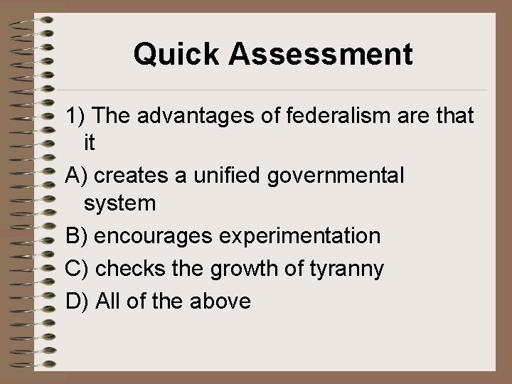 What is Federalism Federalism is a form of
