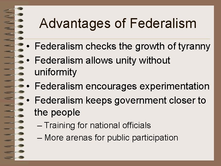 What is Federalism Federalism is a form of