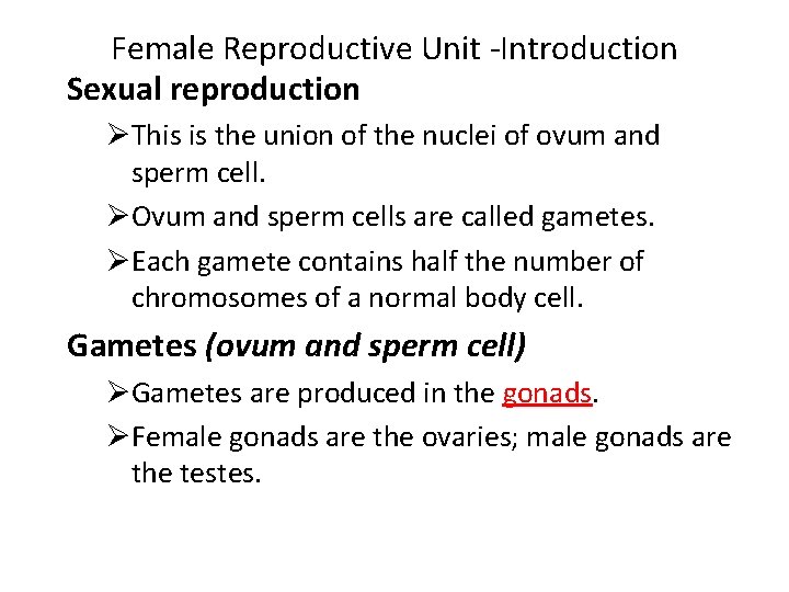 Female Reproductive Unit Introduction Sexual reproduction This is