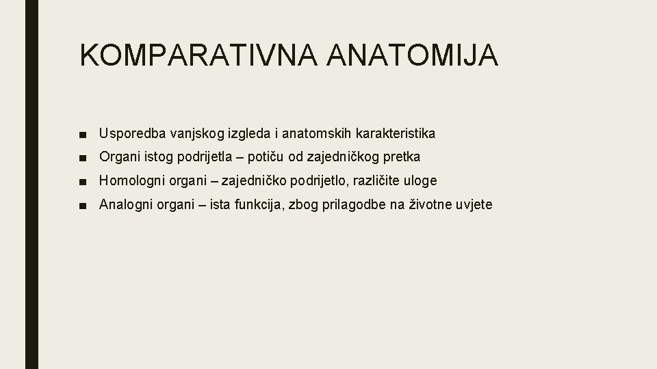 POTVRDA EVOLUCIJE Lucija Stanko 4 g KOMPARATIVNA ANATOMIJA