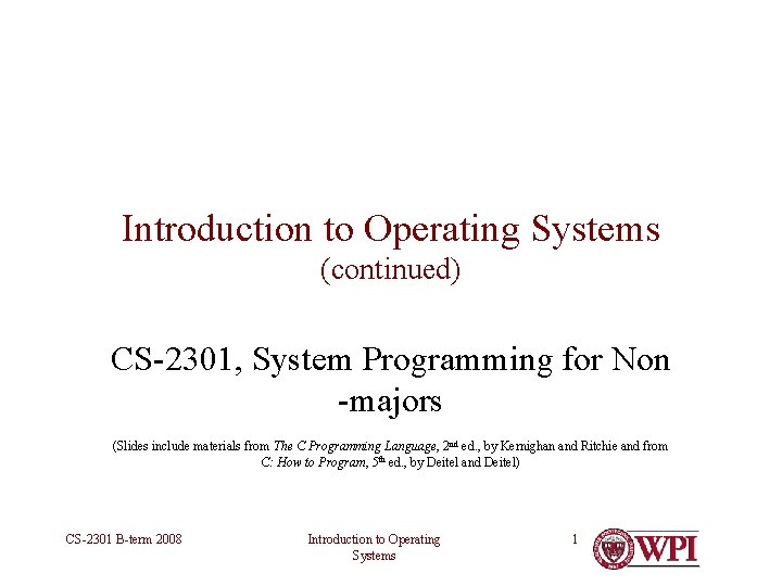 Introduction to Operating Systems continued CS2301 System Programming