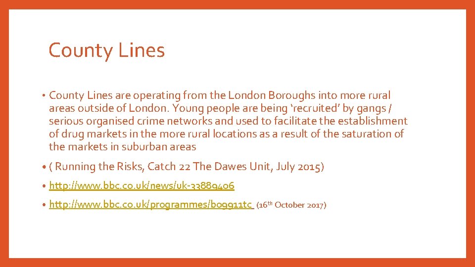 GANGS COUNTY LINES IDENTIFYING RISK Anita Humphrey Suffolk