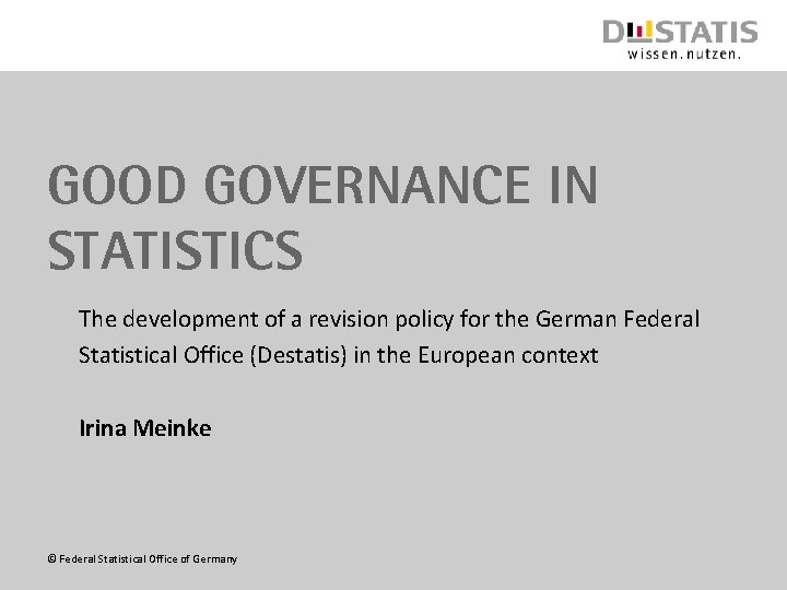 GOOD GOVERNANCE IN STATISTICS The development of a