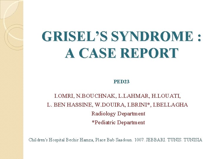 GRISELS SYNDROME A CASE REPORT PED 23 I