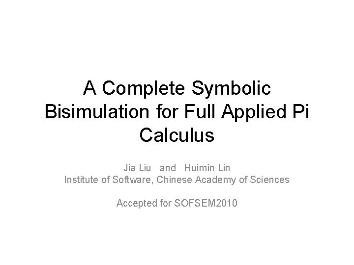 A Complete Symbolic Bisimulation for Full Applied Pi