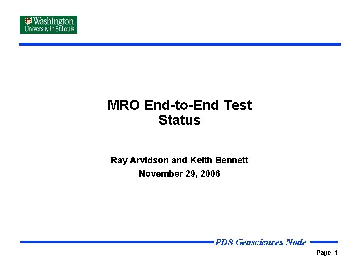 MRO EndtoEnd Test Status Ray Arvidson and Keith