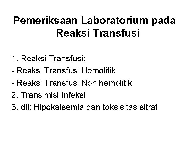 Pemeriksaan Laboratorium Sebelum Transfusi Darah dan Pada Reaksi
