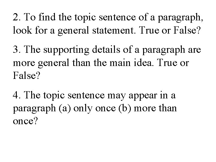 Lesson 31 Topic Sentence In the last lesson