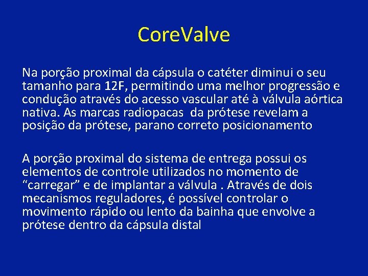 Core Valve e Sapiens vantagens e desvantagens Ricardo