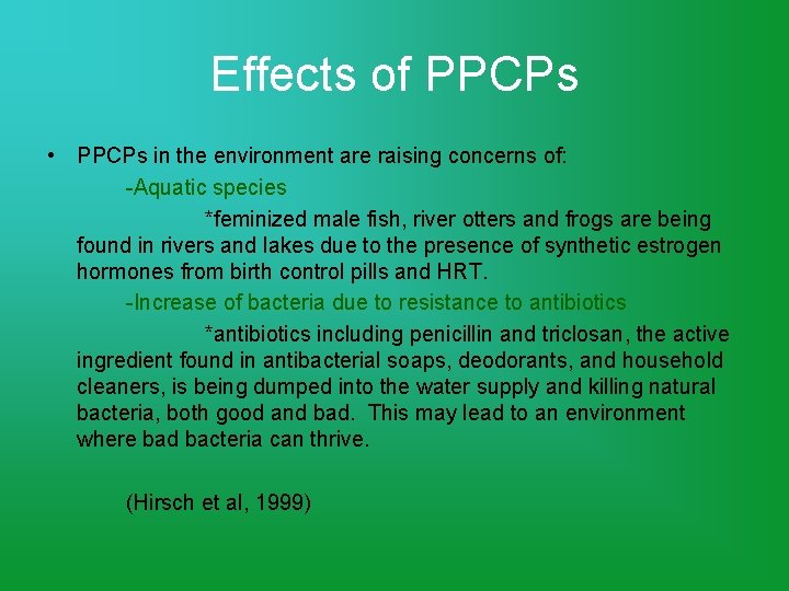 PPCPs and the Environment By Group E Introduction
