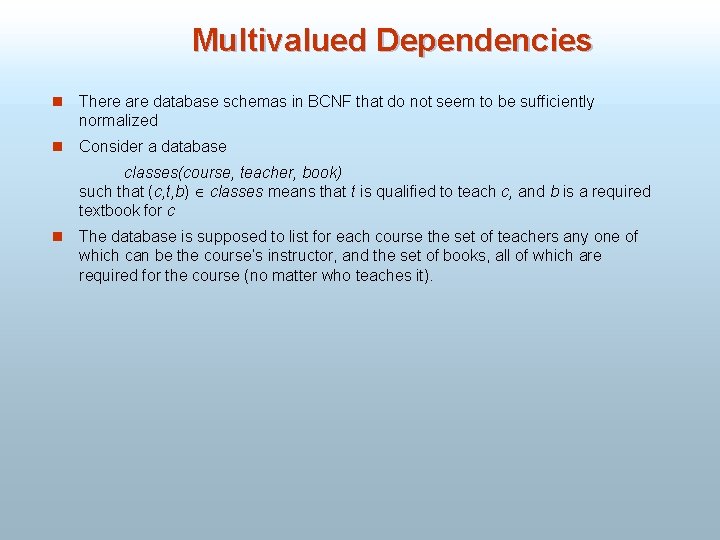 Chapter 7 Relational Database Design Chapter 7 Relational