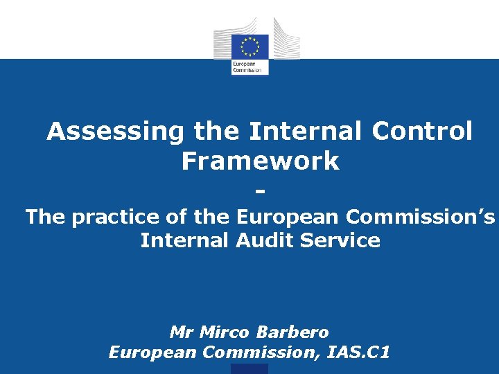 Assessing the Internal Control Framework The practice of