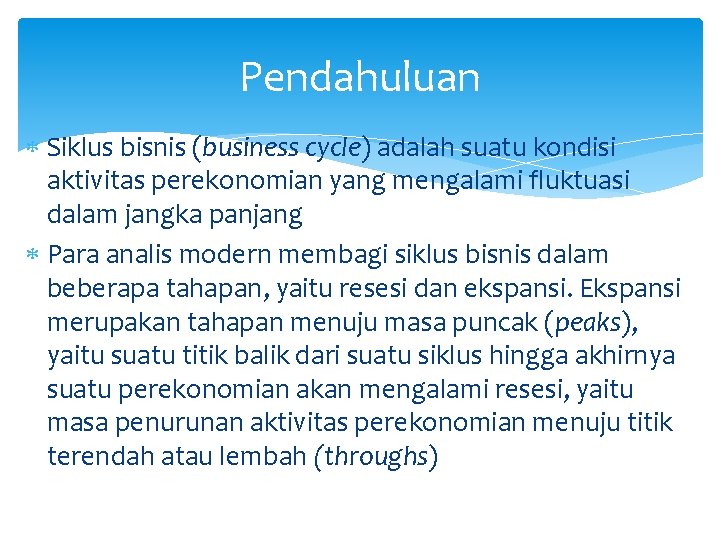 Siklus Bisnis Ekonomi Makro II Pendahuluan Siklus bisnis