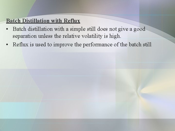 ERT 313 BIOSEPARATION ENGINEERING DISTILLATION Prepared by Miss