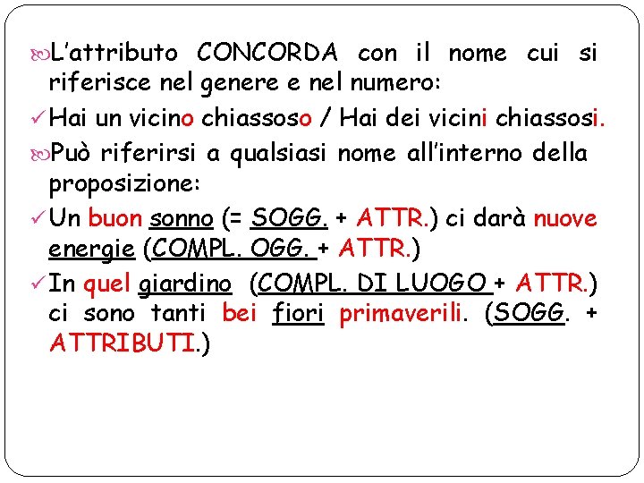 LA SINTASSI GLI ATTRIBUTI E LE APPOSIZIONE LATTRIBUTO