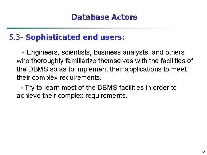 Database Actors Welcome To the third learning sequence