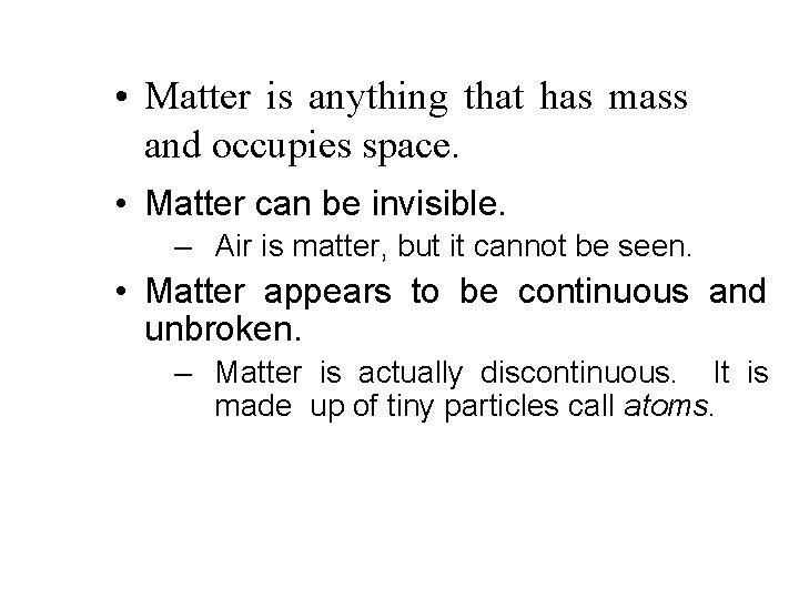 Chapter 4 Basic Concepts of Matter Matter Defined
